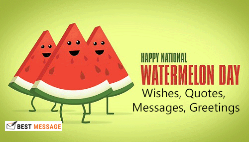 Happy National Watermelon Day quotes, wishes, Messages, and Greetings ...